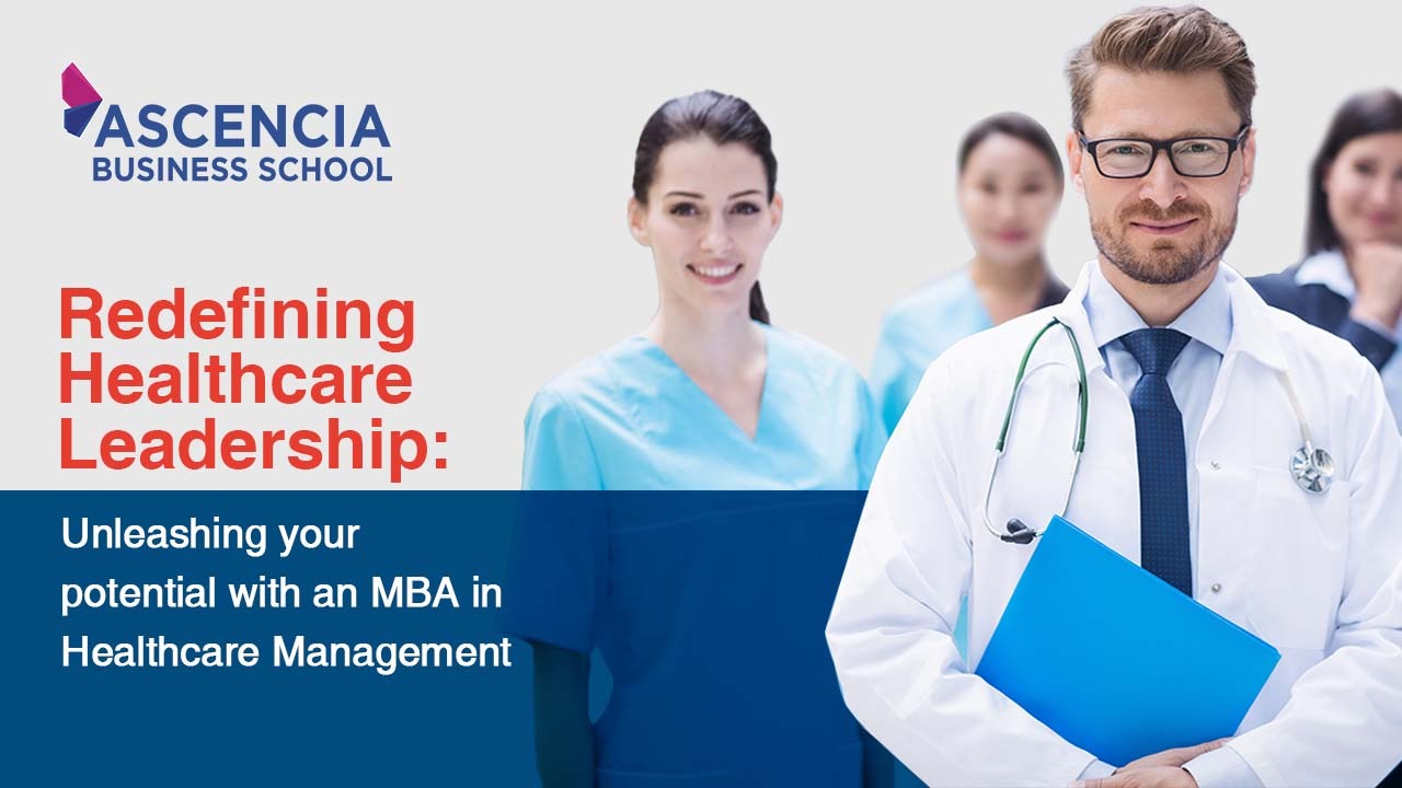 Redefining Healthcare Leadership: Unleashing Your Potential with an MBA ...