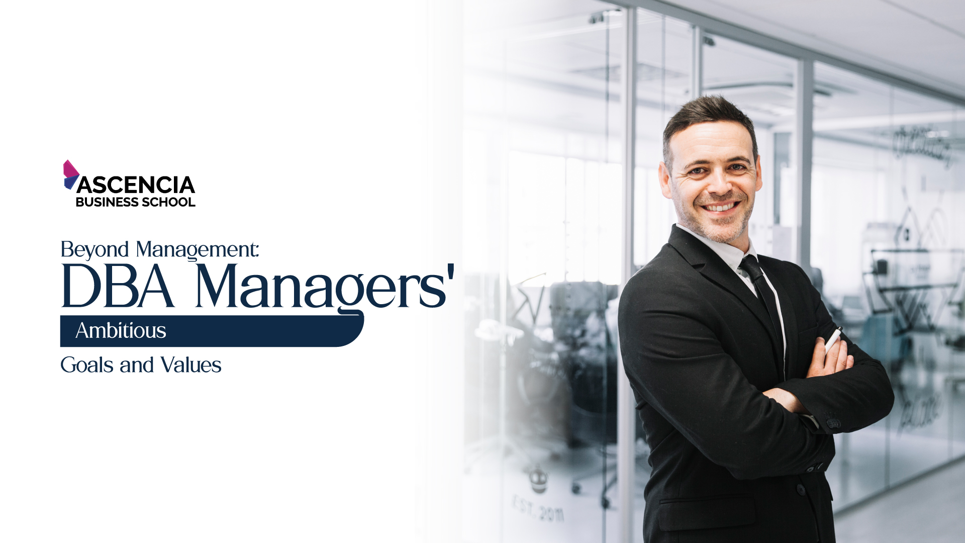 Beyond Management: DBA Managers’ Ambitious Goals and Values - Ascencia ...