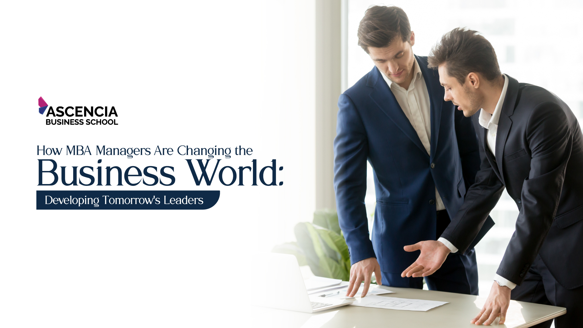 How MBA Managers Are Changing the Business World: Developing Tomorrow’s ...
