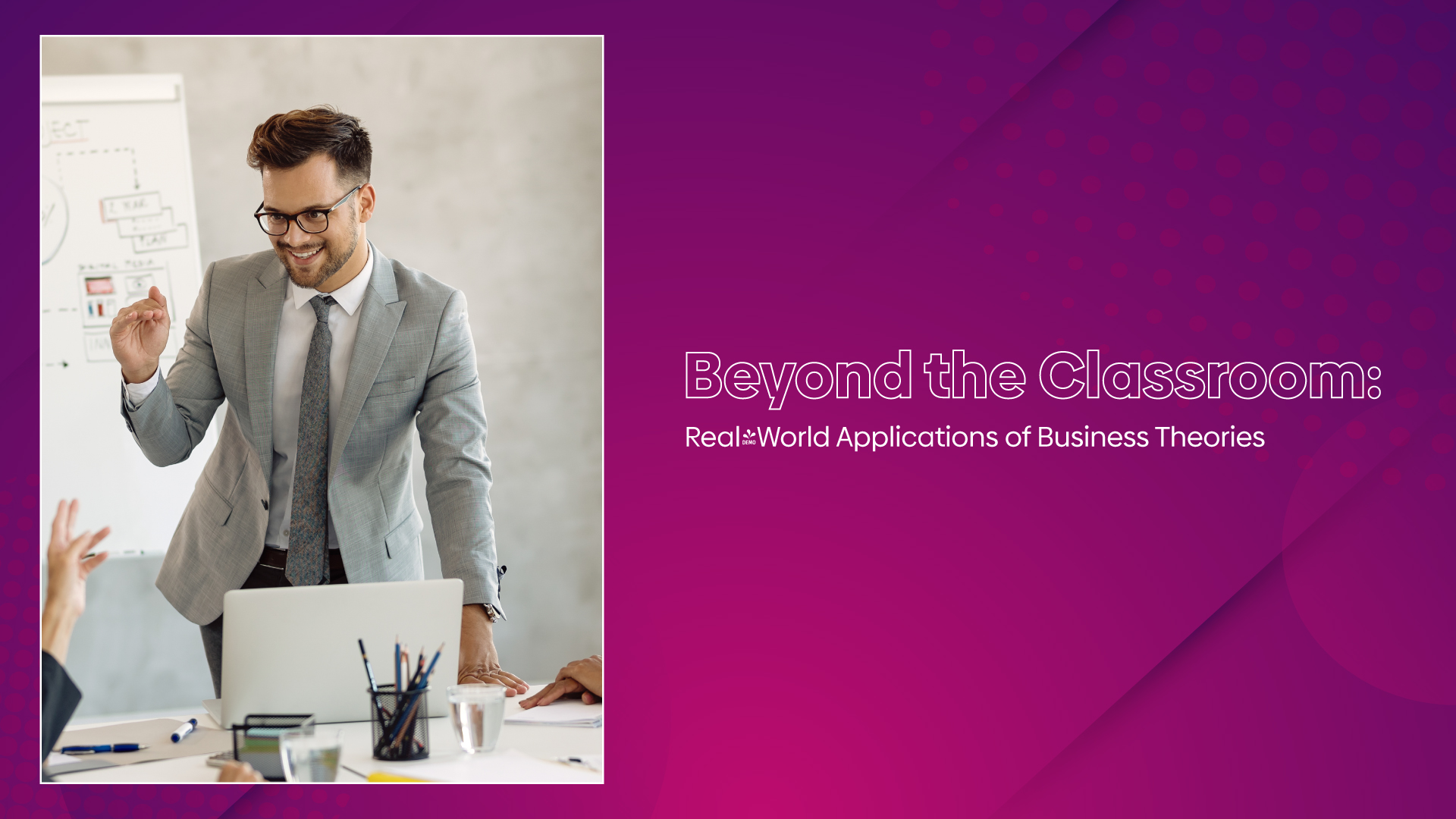 Beyond the Classroom: Real-World Applications of Business Theories ...