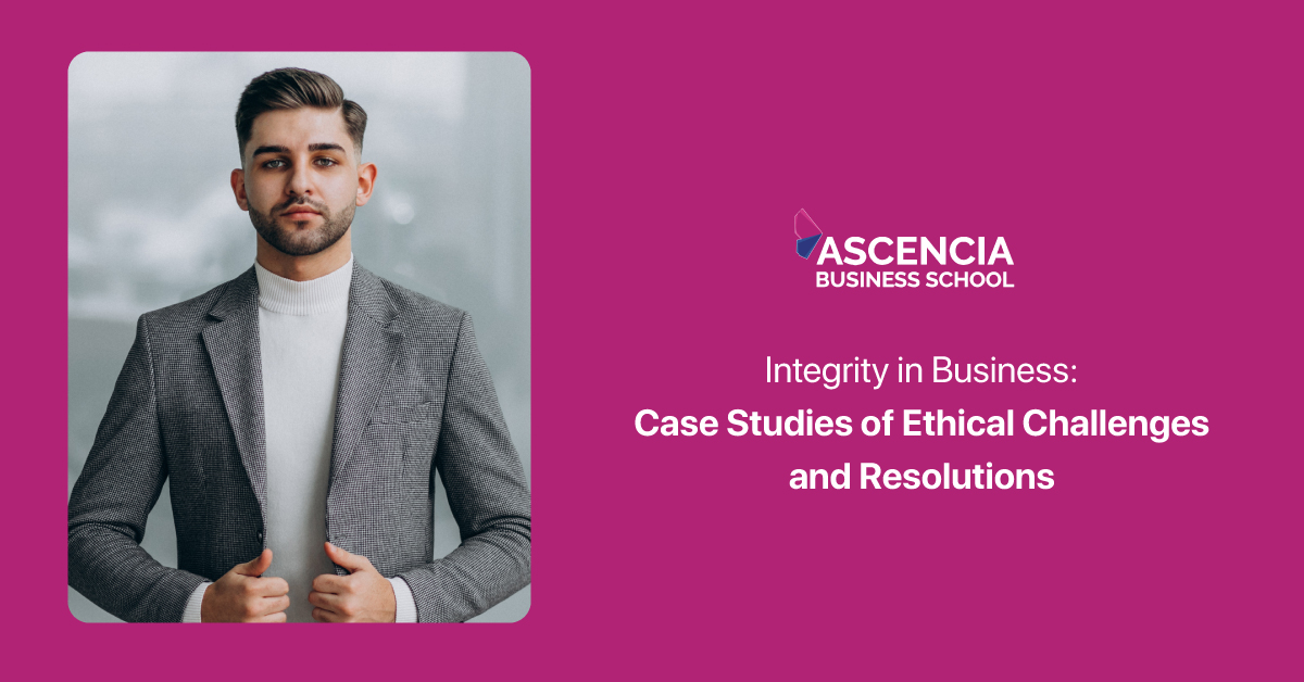 Integrity in Business: Case Studies of Ethical Challenges and ...